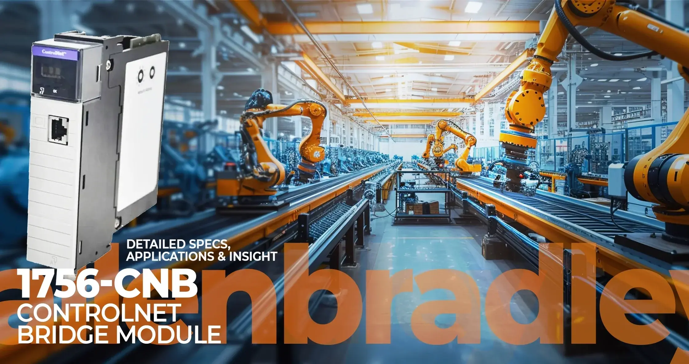 1756-CNB Allen-Bradley ControlNet Bridge Module | Guide & Specs